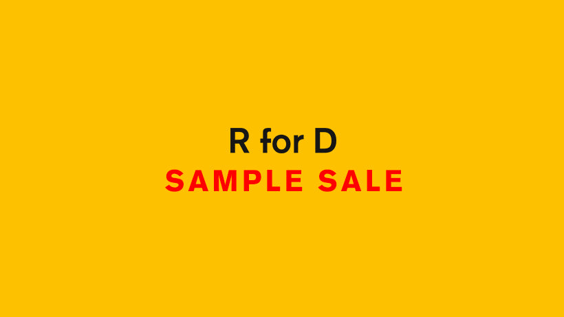 35ブランドが登場！サンプルセール 7月29(土)から開催 – R for D
